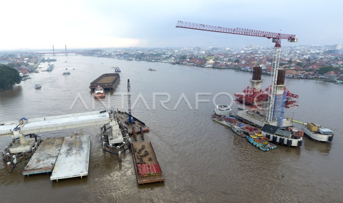 PEMBANGUNAN JEMBATAN MUSI IV | ANTARA Foto PEMBANGUNAN JEMBATAN MUSI IV | ANTARA Foto