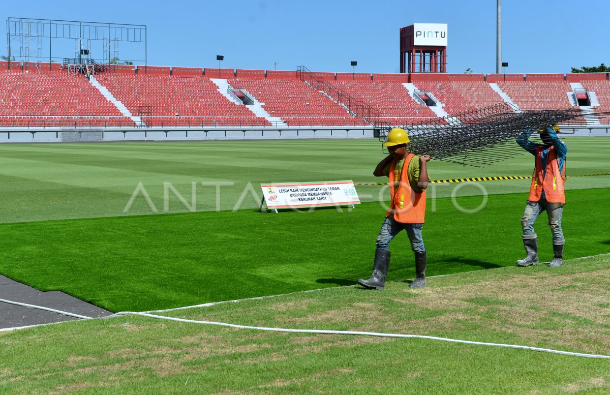 PERSIAPAN STADION KAPTEN I WAYAN DIPTA | ANTARA Foto PERSIAPAN STADION KAPTEN I WAYAN DIPTA | ANTARA Foto