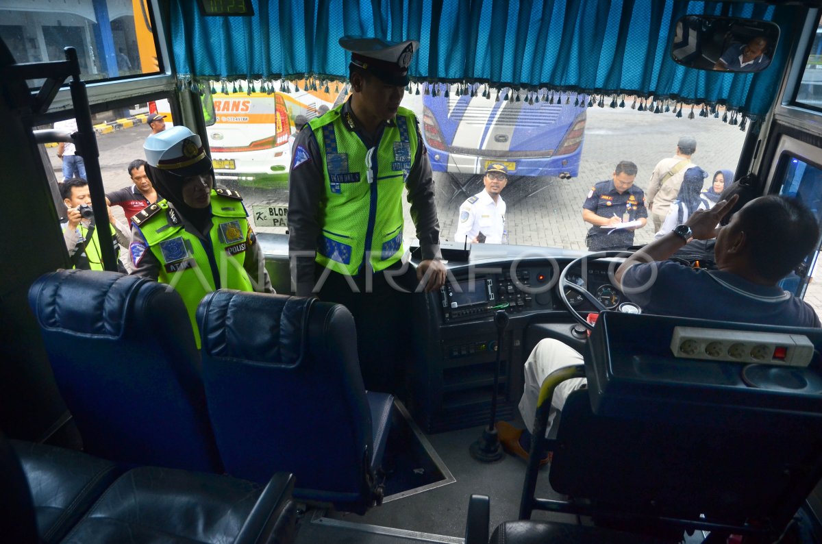 PEMERIKSAAN KELAYAKAN BUS | ANTARA Foto PEMERIKSAAN KELAYAKAN BUS | ANTARA Foto