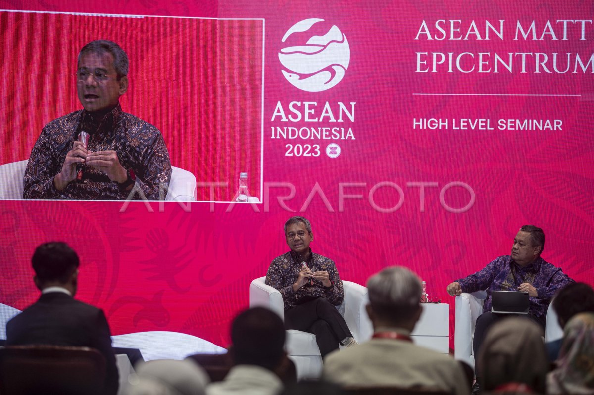 HIGH LEVEL SEMINAR: ASEAN MATTERS EPICENTRUM OF GROWTH | ANTARA Foto