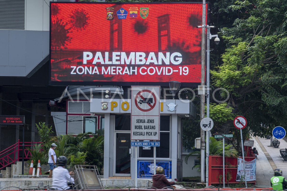 PALEMBANG ZONA MERAH COVID-19 | ANTARA Foto PALEMBANG ZONA MERAH COVID-19 | ANTARA Foto