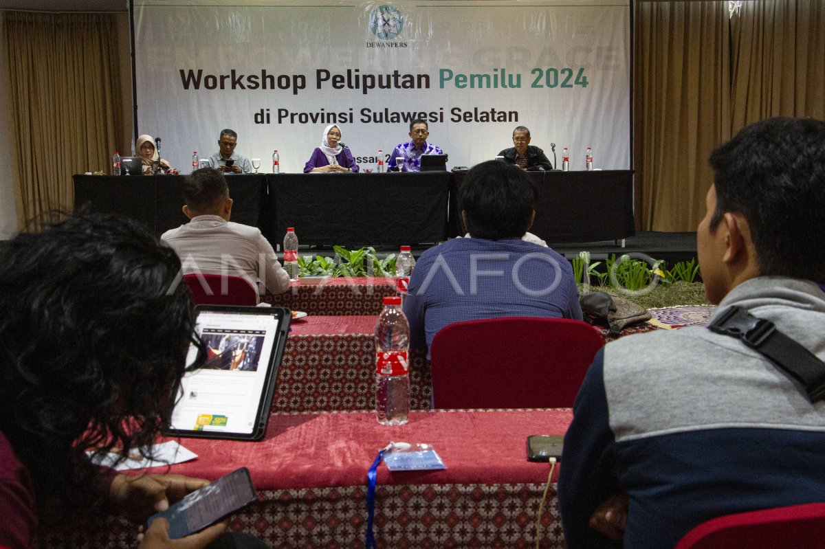 Workshop peliputan Pemilu 2024 di Makassar | ANTARA Foto Workshop peliputan Pemilu 2024 di Makassar | ANTARA Foto