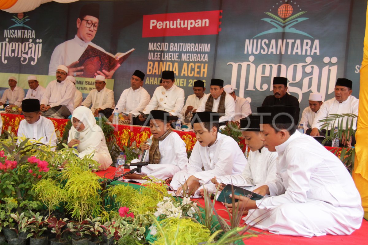 PENUTUPAN NUSANTARA MENGAJI DI ACEH | ANTARA Foto PENUTUPAN NUSANTARA MENGAJI DI ACEH | ANTARA Foto
