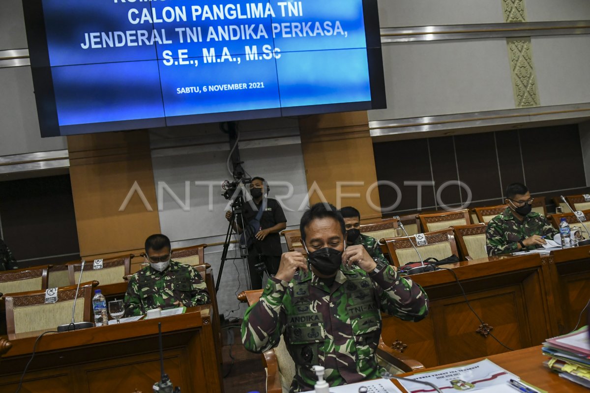 UJI KELAYAKAN DAN KEPATUTAN CALON PANGLIMA TNI | ANTARA Foto