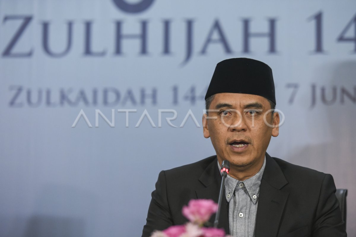 Pemerintah tetapkan Idul Adha 17 Juni 2024 | ANTARA Foto Pemerintah tetapkan Idul Adha 17 Juni 2024 | ANTARA Foto