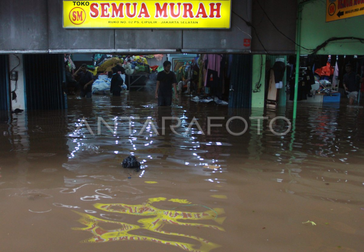 BANJIR PASAR CIPULIR | ANTARA Foto